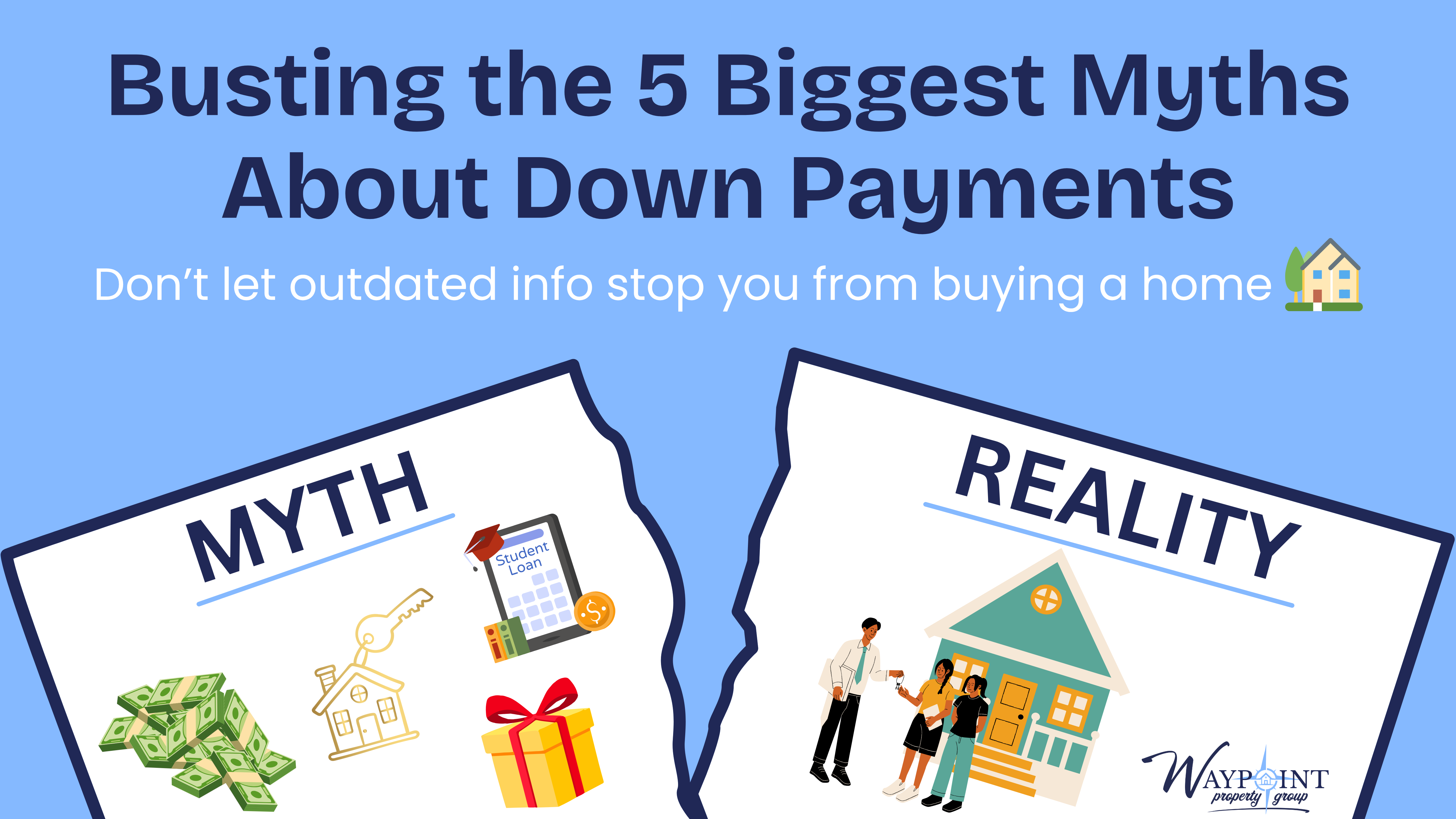 🏡 Down Payment Myths—Busted! What You Really Need To Buy a Home