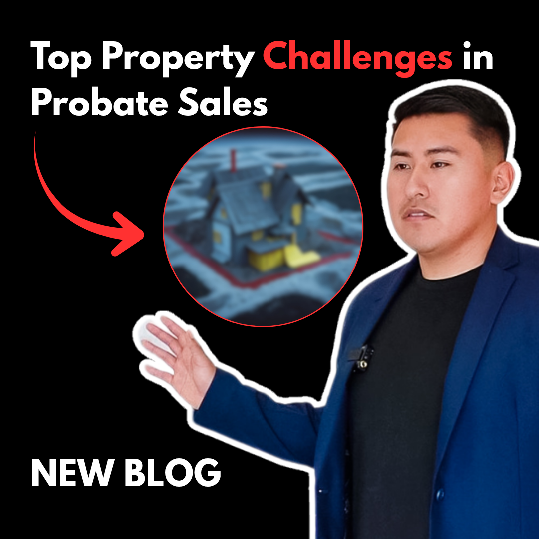 Top Property Challenges in Probate Sales and How To Handle Them